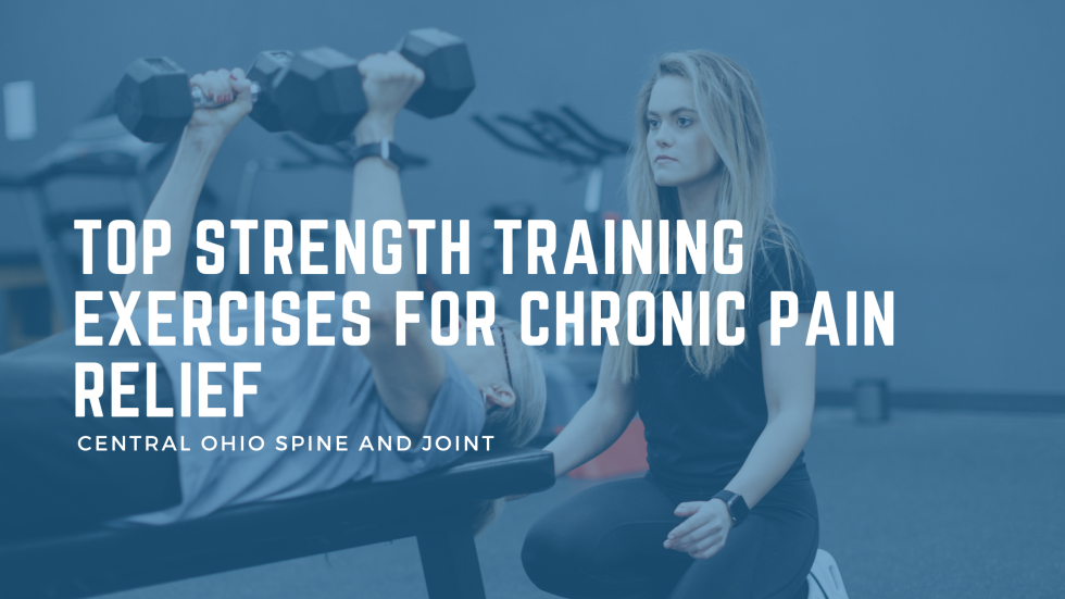Top Strength Training Exercises for Chronic Pain Relief - Central Ohio ...