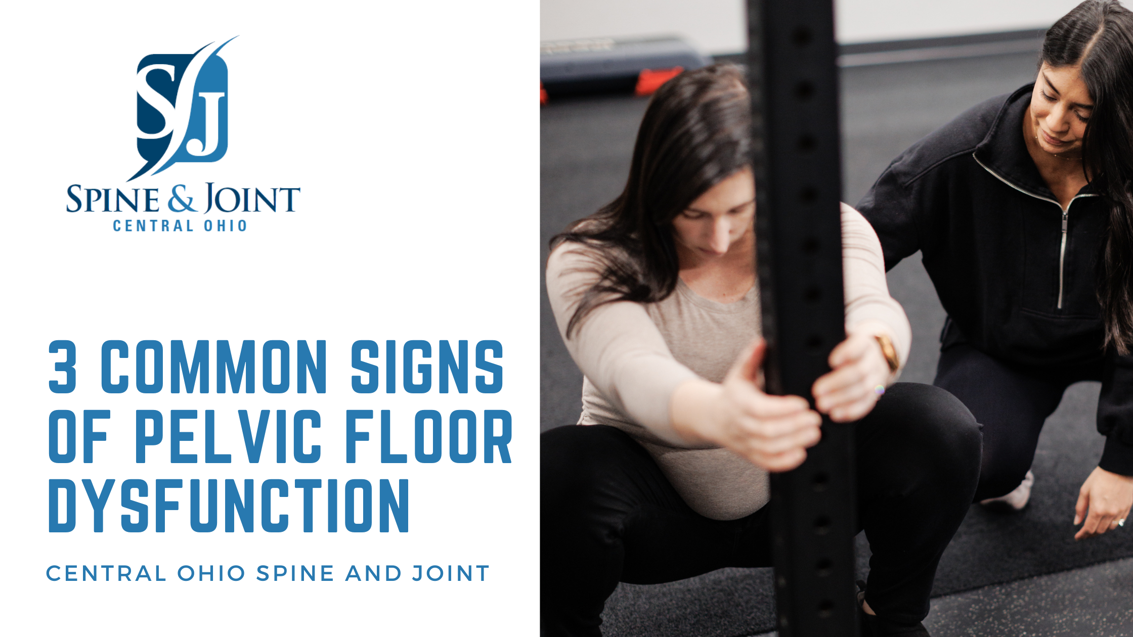 3 Common Signs of Pelvic Floor Dysfunction: Why Your Back, Hips, and ...
